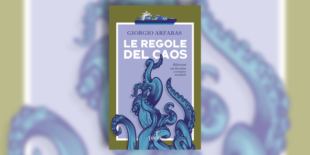 Dal 17 Febbraio in libreria 'Le regole del caos' di Giorgio Arfaras